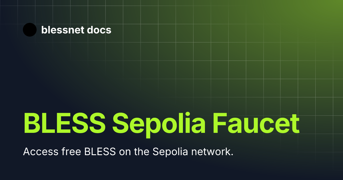 BLESS Sepolia Faucet | blessnet docs