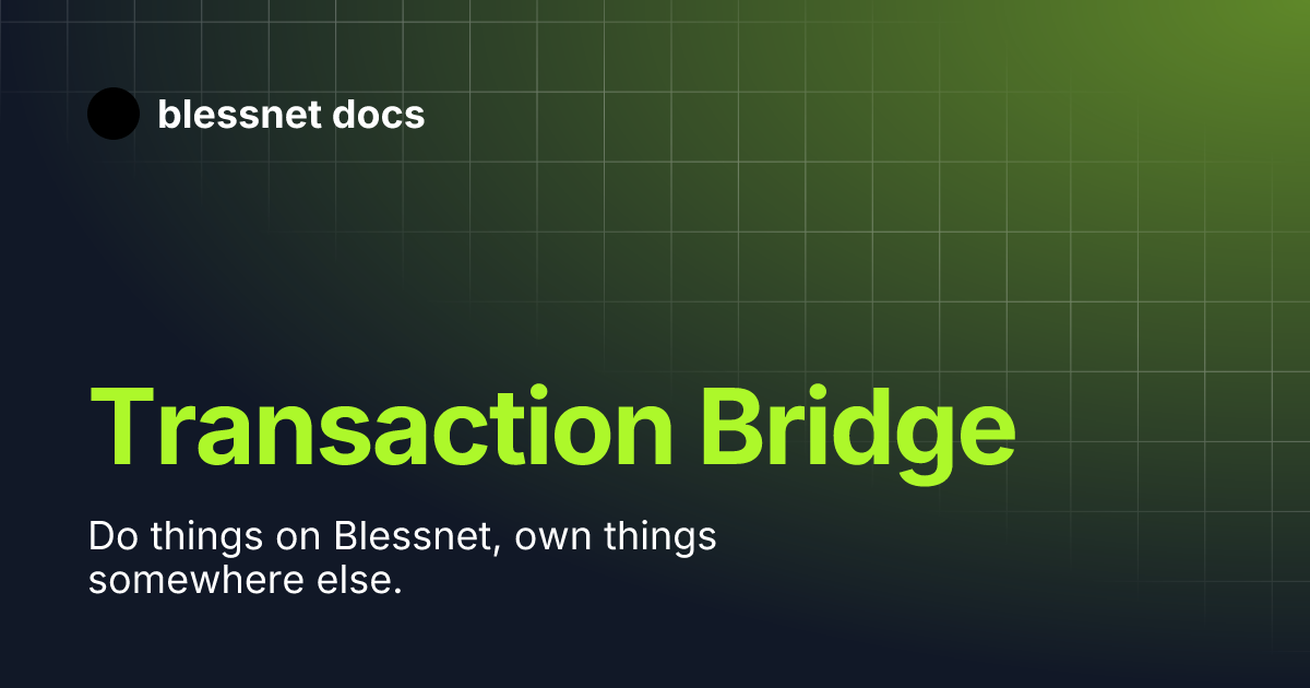 Transaction Bridge | blessnet docs