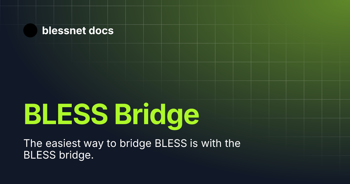 BLESS Bridge | blessnet docs